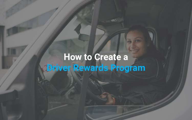 How to Create a Driver Rewards Program
